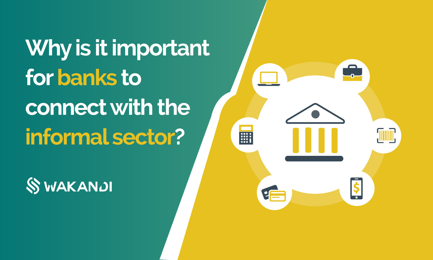 Why is it important for banks to connect with the informal sector ...