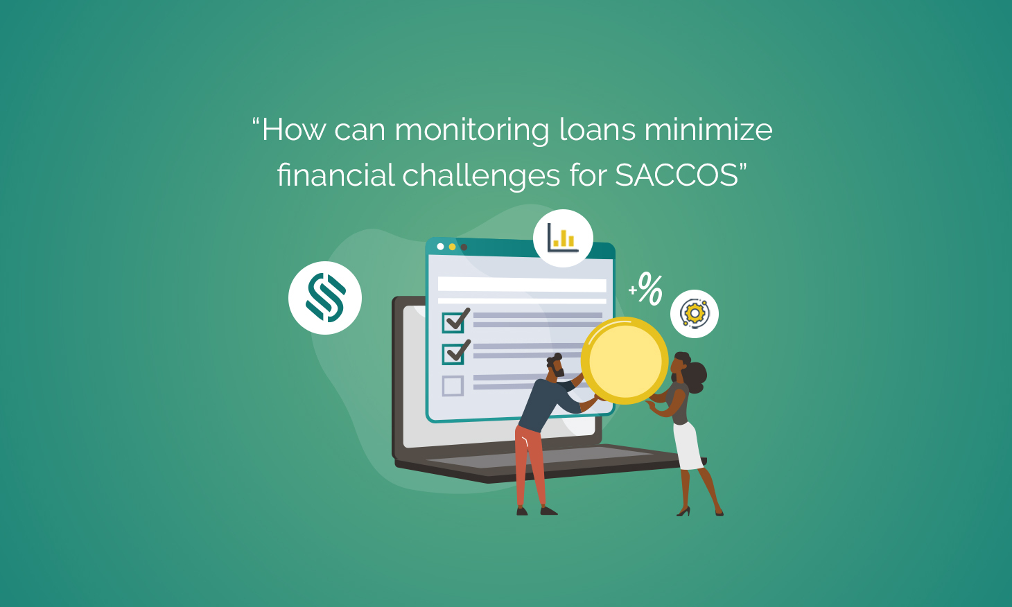 How can monitoring loans minimize financial challenges for SACCOS | Wakandi